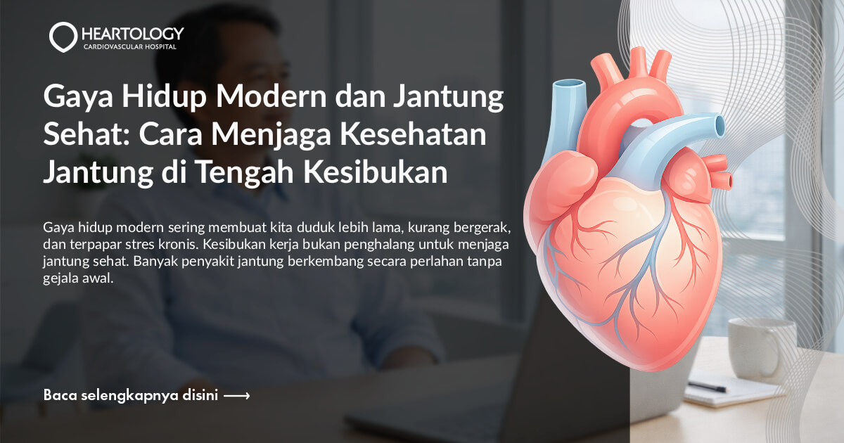 Gaya Hidup Modern & Jantung Sehat [Panduan Praktis]
